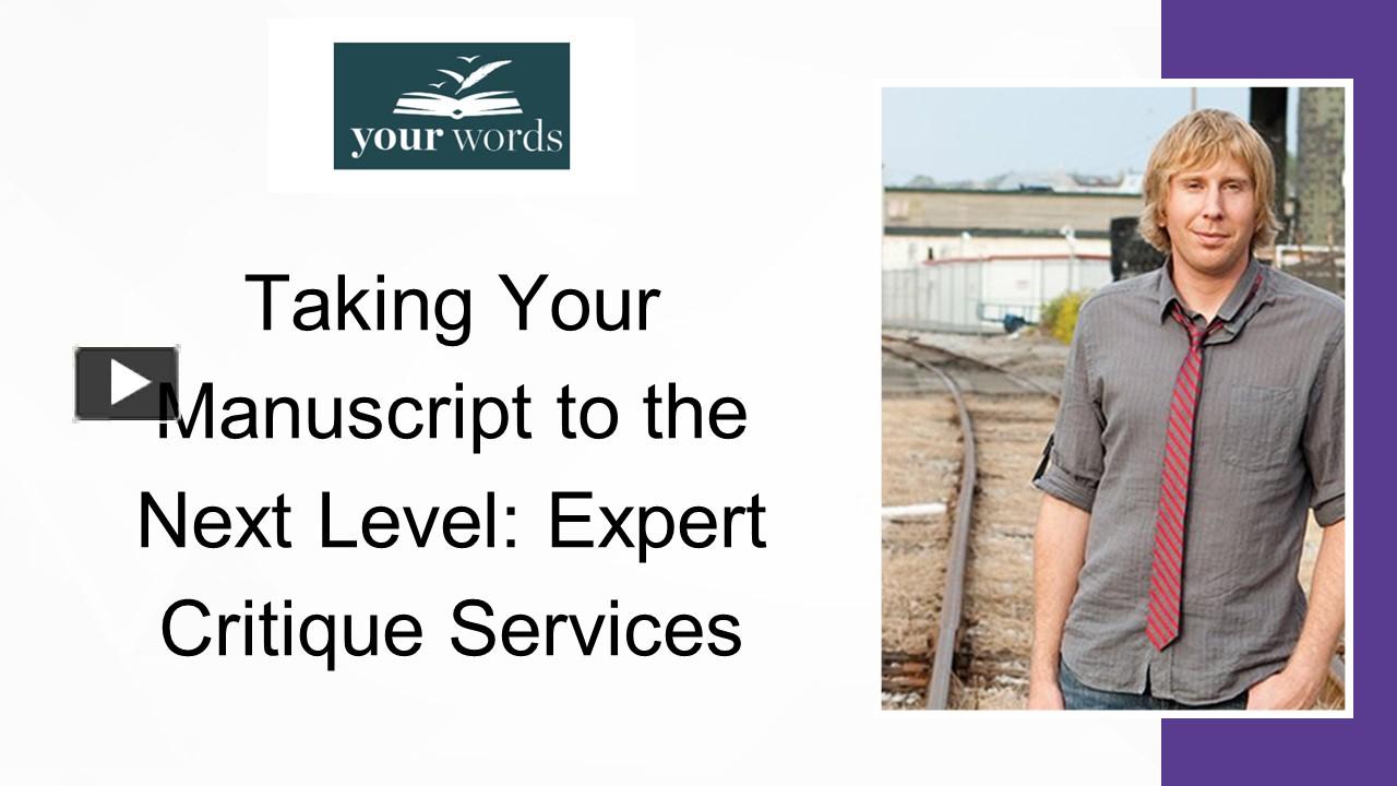 Taking Your Manuscript to the Next Level: Expert Critique Services presentation | free to download