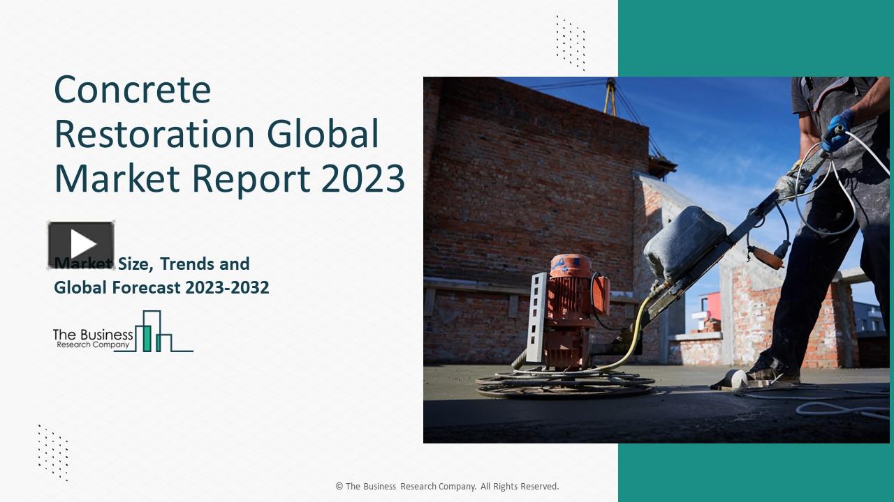 PPT – Concrete Restoration Market Growth, Trends 2023-2032 PowerPoint presentation | free to ...