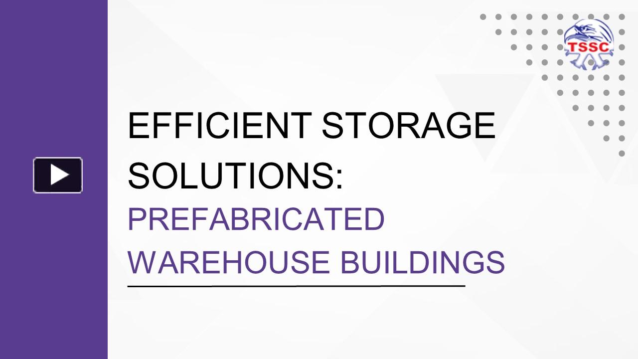 PPT – Efficient Storage Solutions: Prefabricated Warehouse Buildings PowerPoint presentation ...