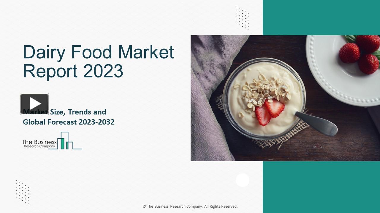PPT – Dairy Food Market Size, Share, Trends, Industry Outlook Report 2023-2032 PowerPoint ...