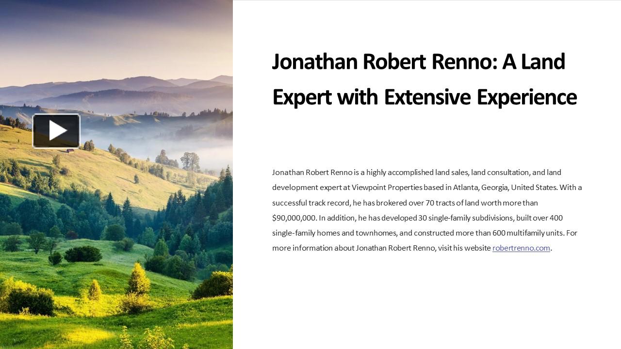 Jonathan Robert Renno: A Land Expert with Extensive Experience presentation | free to download