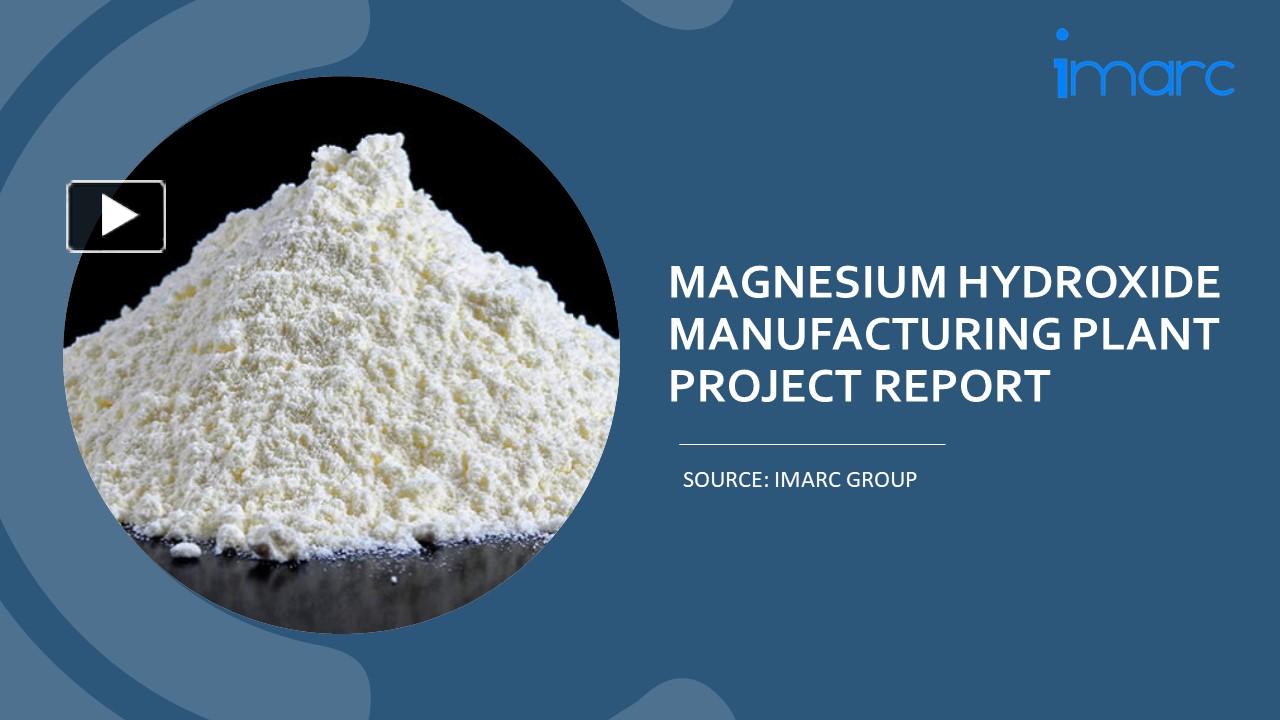 PPT – Magnesium Hydroxide Manufacturing Plant Project Report 2023 ...