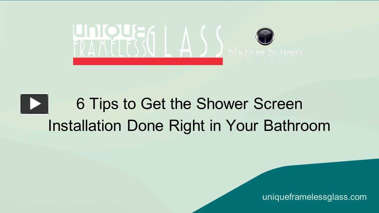 PPT – 6 Tips to Get the Shower Screen Installation Done Right in Your Bathroom PowerPoint ...
