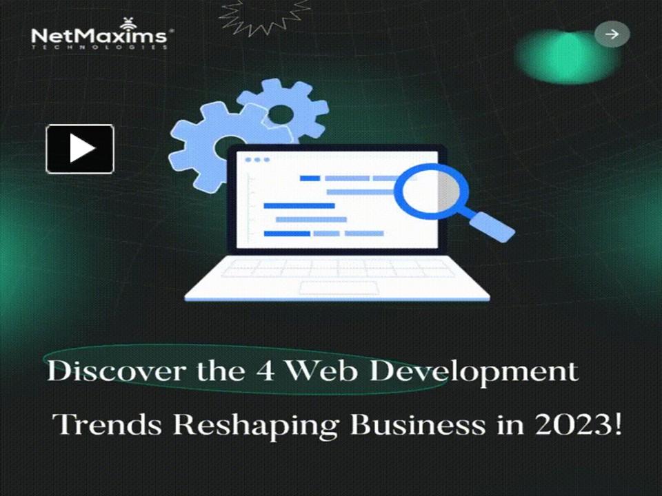 PPT – Discover the 4 Web Development Trends Reshaping Business in 2023 PowerPoint presentation ...