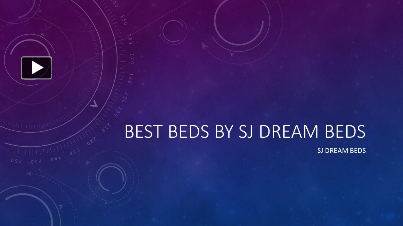 PPT – SJ DREAM BEDS PowerPoint presentation | free to download - id: 97dec2-OGZkY