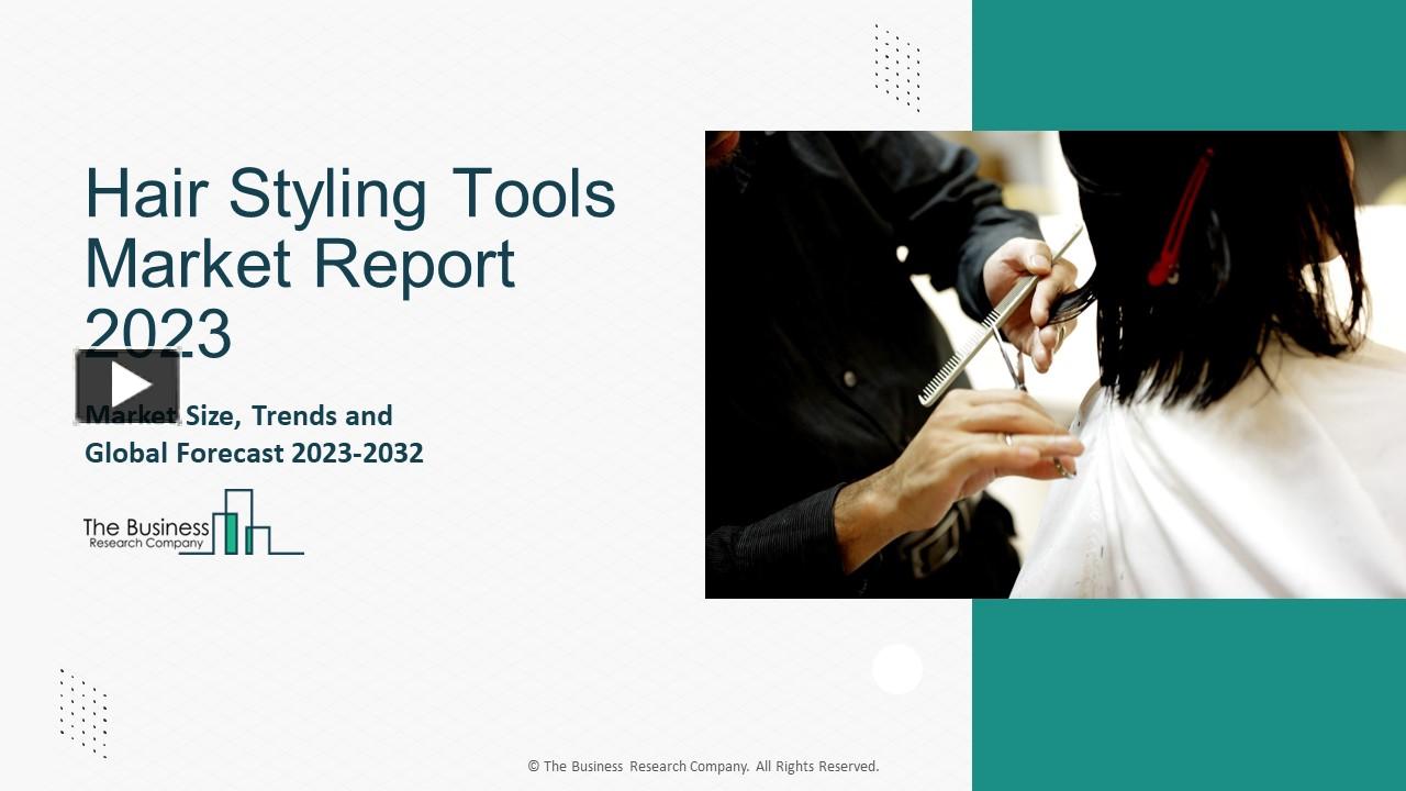 PPT – Hair Styling Tools Market Overview, Scope And Overview Report To ...