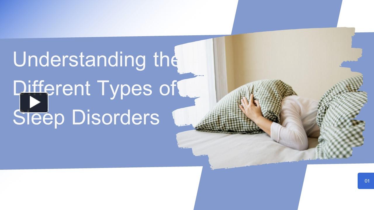 Understanding the Different Types of Sleep Disorders presentation ...