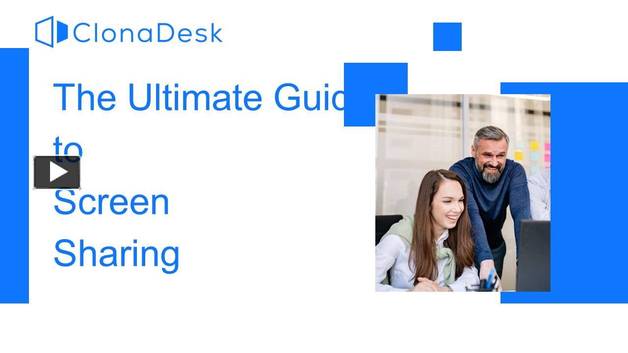 ClonaDesk: The Ultimate Guide to Screen Sharing, Benefits and Safety presentation | free to download