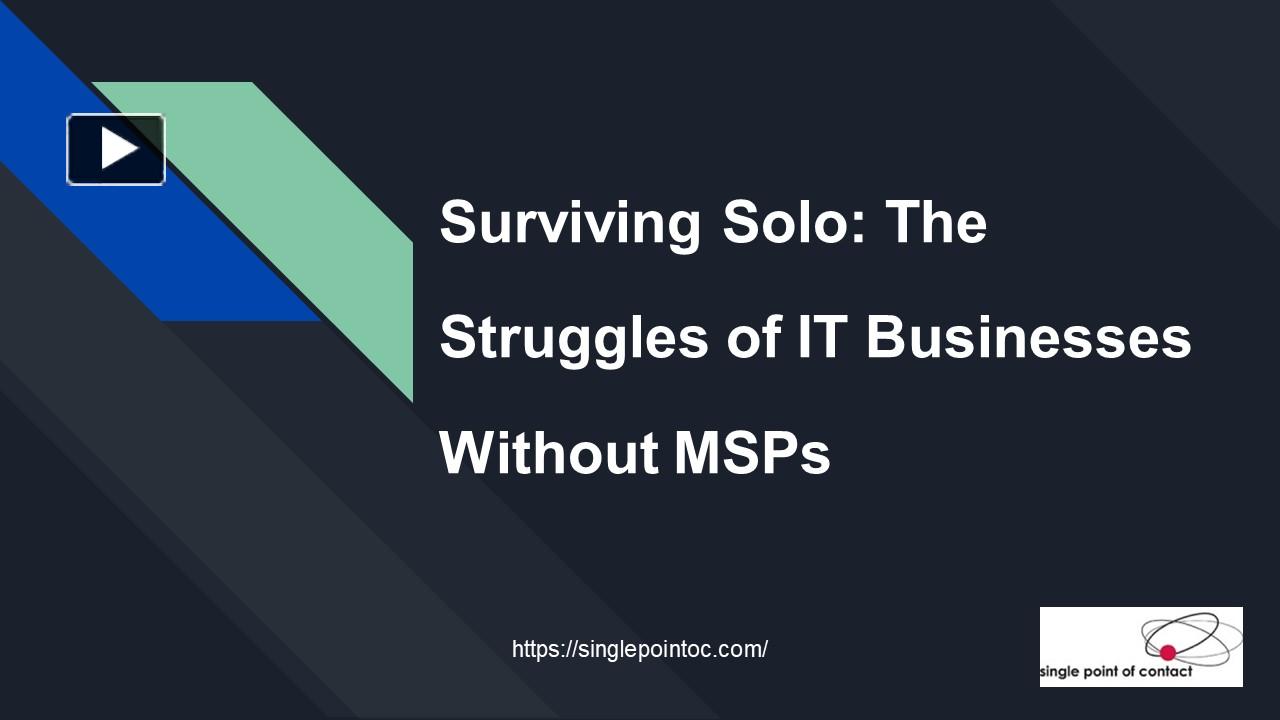PPT – Surviving Solo: The Struggles of IT Businesses Without MSPs ...