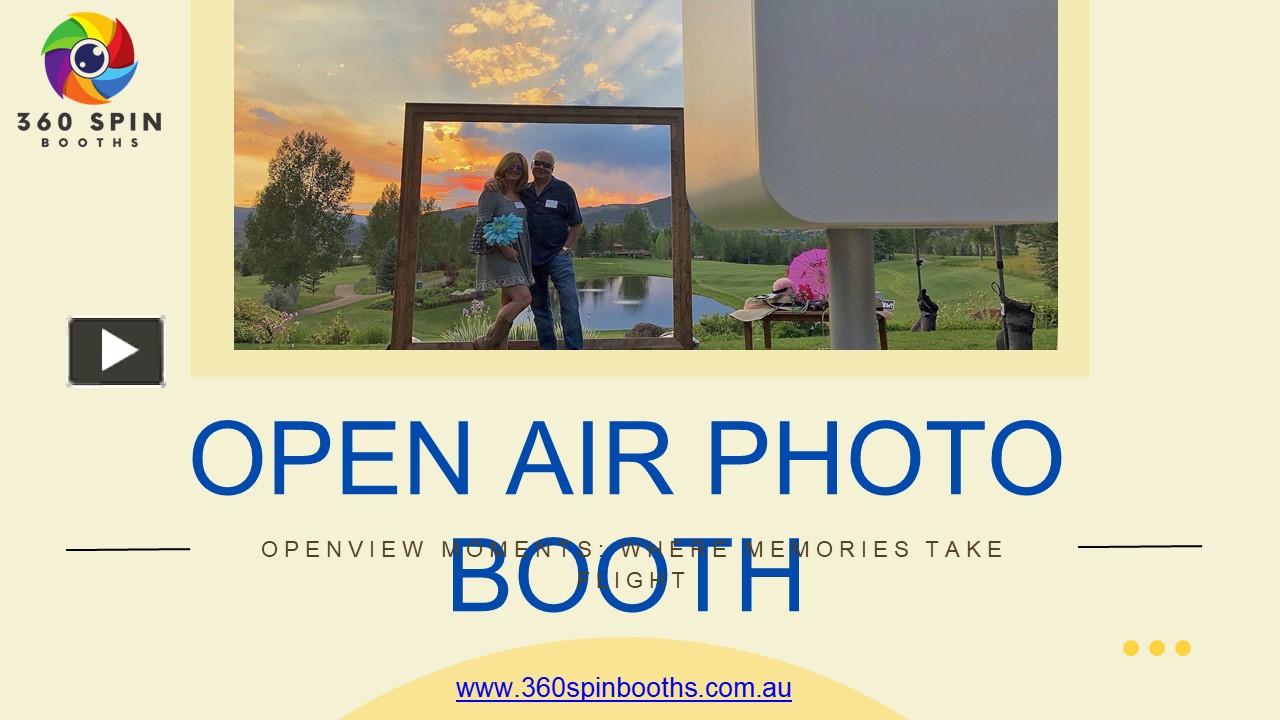 PPT – Open Air Photo Booth Services in Sydney | 360 Spin Booths PowerPoint presentation | free ...