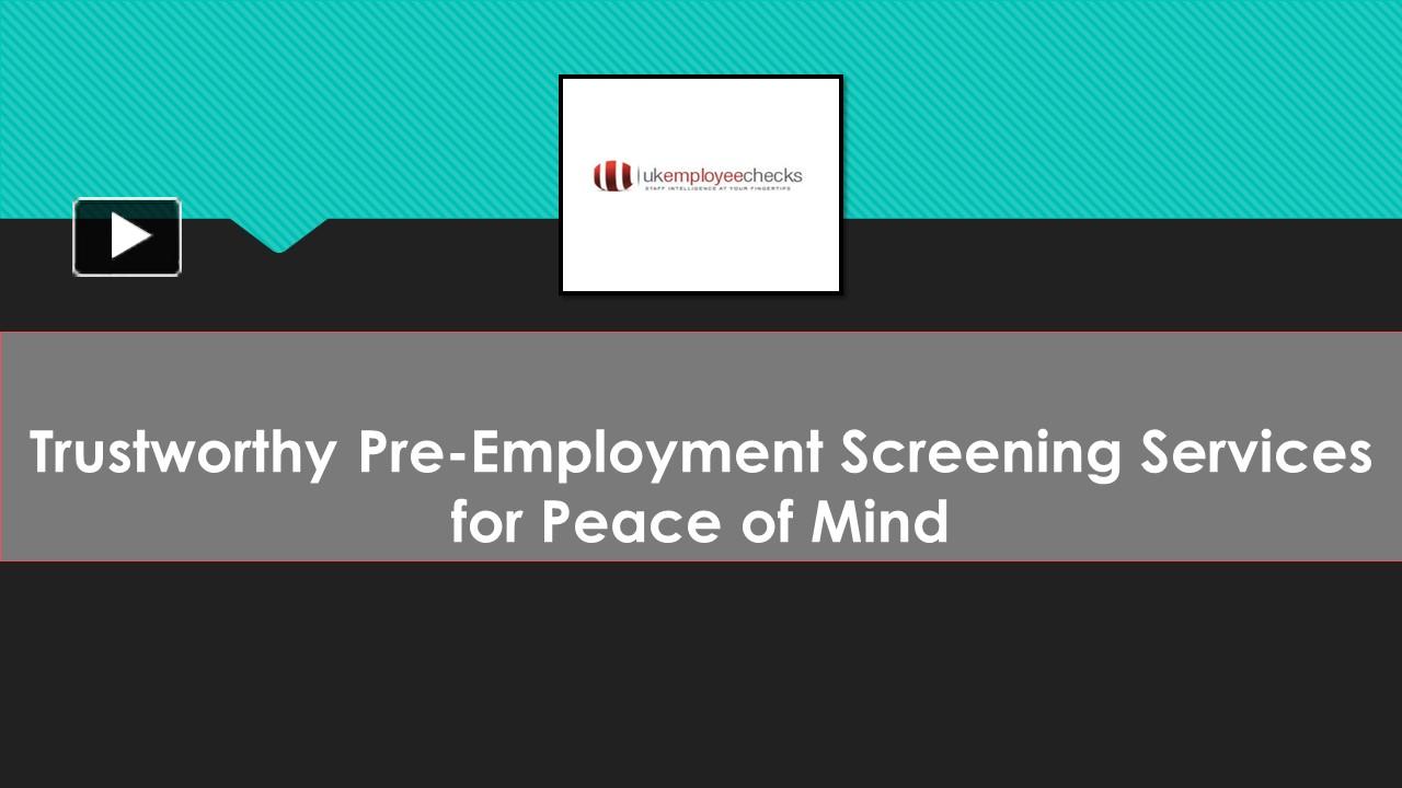 PPT – Checkout The Best Pre-Employment Screening In UK PowerPoint presentation | free to ...
