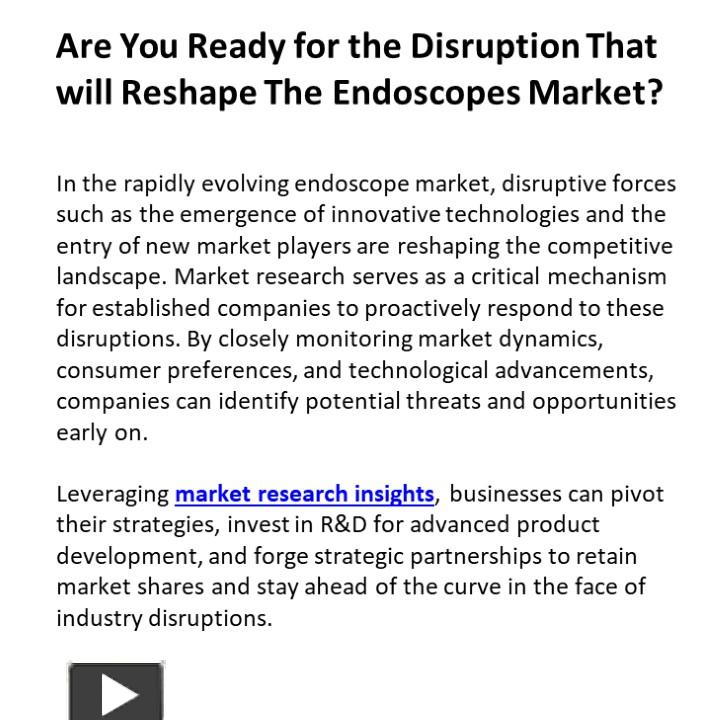 PPT – Are You Ready for the Disruption That will Reshape The Endoscopes Market? PowerPoint ...