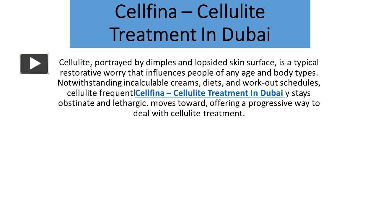 PPT – Cellfina – Cellulite Treatment In Dubai PowerPoint presentation | free to download - id ...