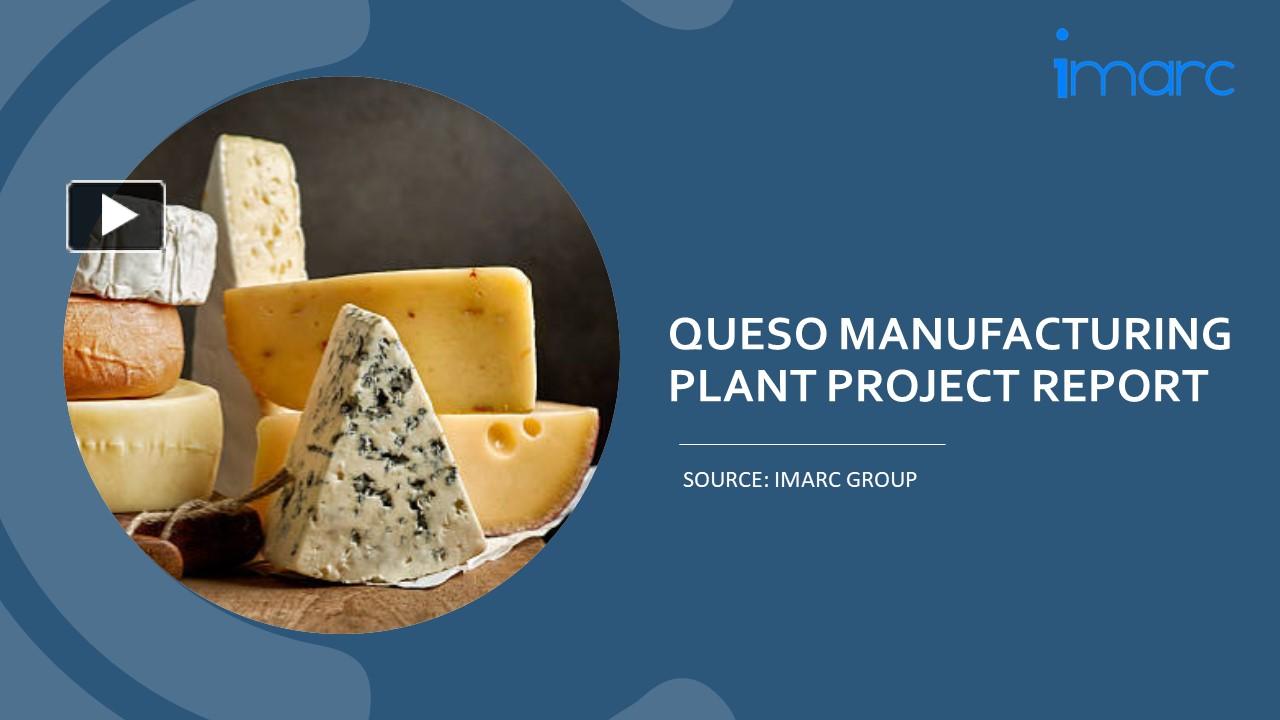 PPT – Detailed Project Report on Setting up a Queso Manufacturing Plant PowerPoint presentation ...