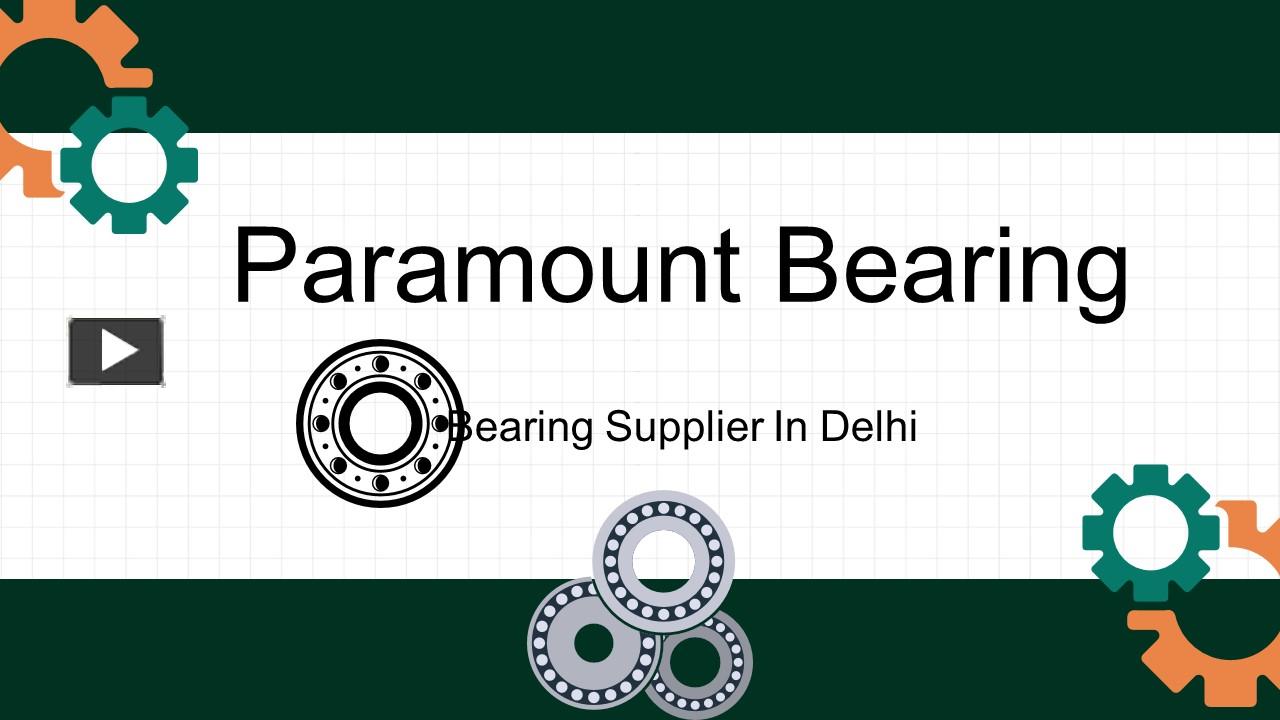 PPT – Paramount Bearing Supplier In Delhi PowerPoint presentation | free to download - id ...