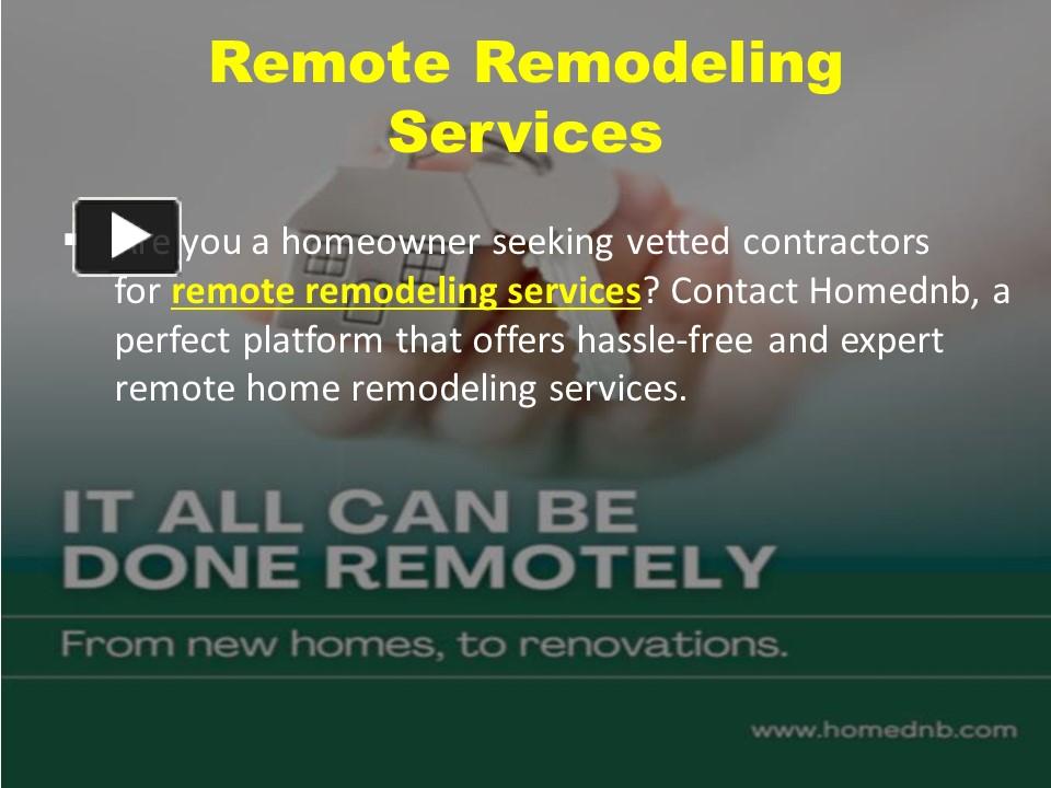 PPT – Remote Remodeling Services PowerPoint presentation | free to download - id: 97e97b-YmVmM