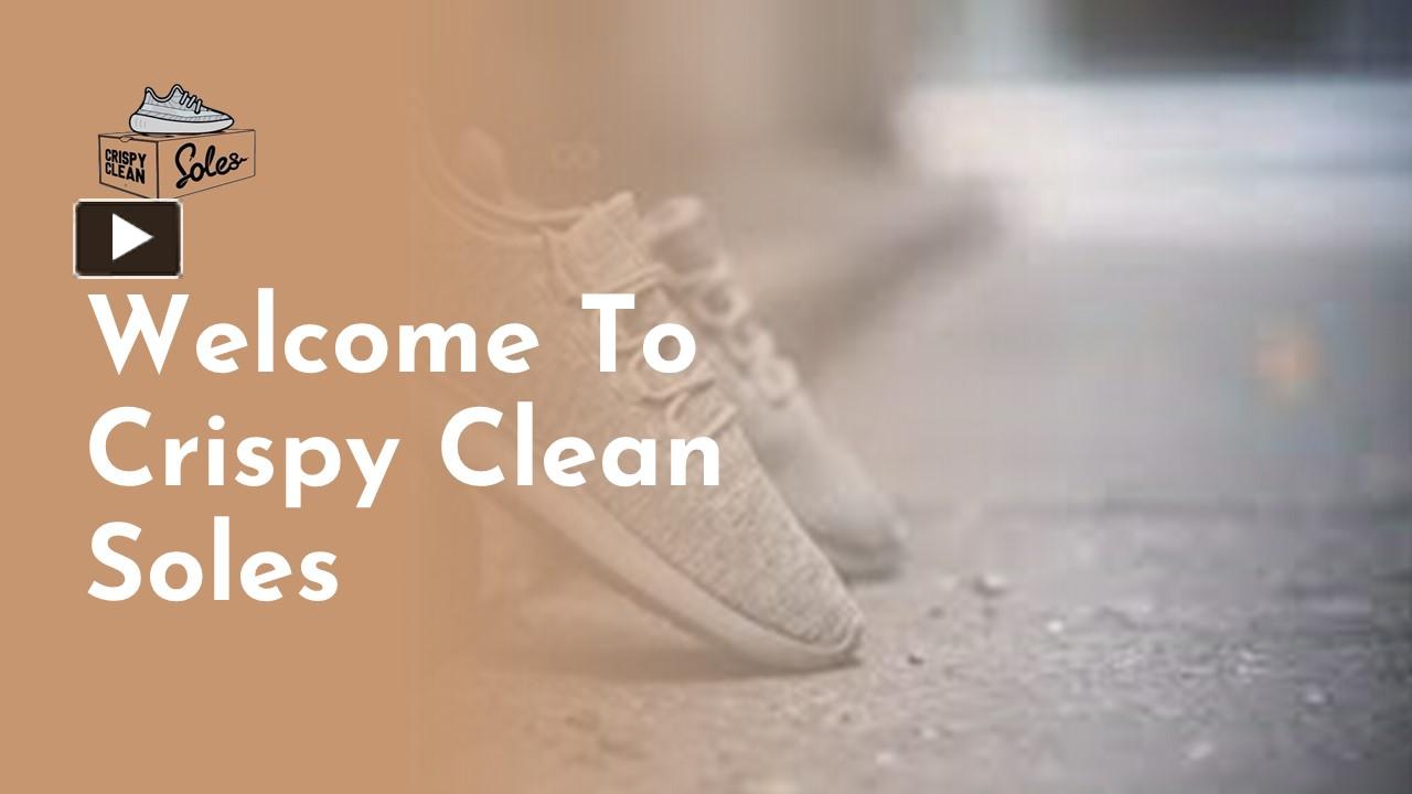 Welcome To Crispy Clean Soles presentation | free to download
