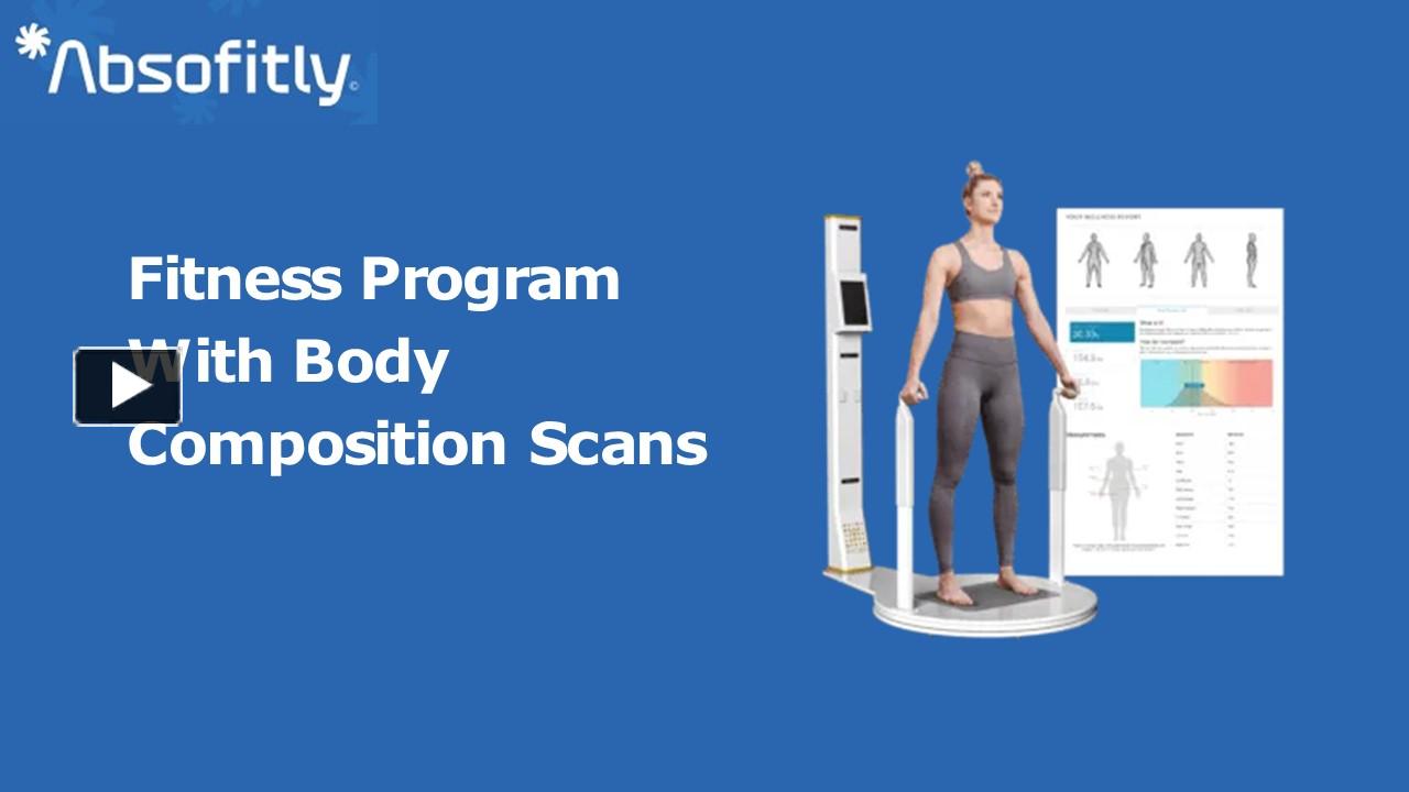PPT – Fitness Program with Body Composition Scans PowerPoint ...