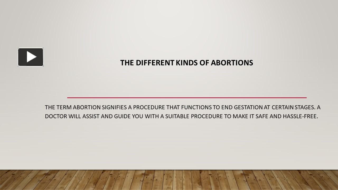 PPT – The Different Kinds of Abortions (1) PowerPoint presentation | free to download - id ...