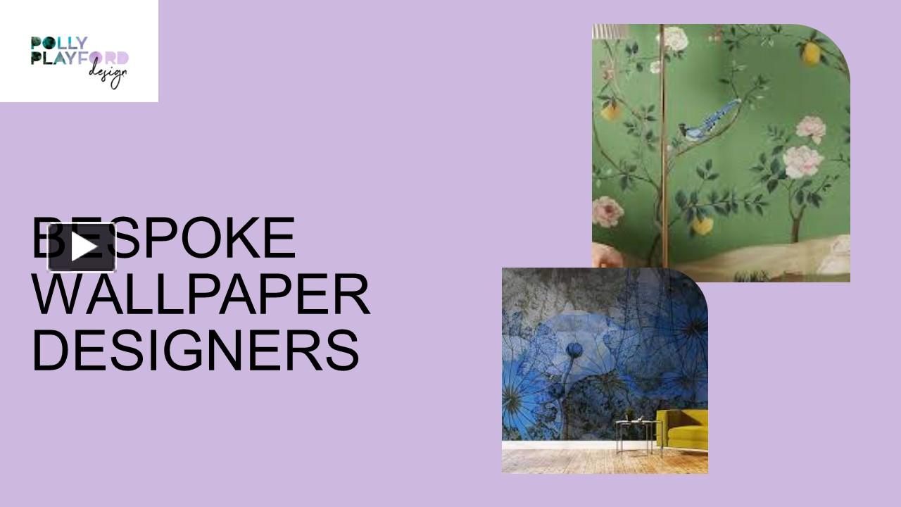 PPT – Transforming Spaces: Polly Playford Design's Bespoke Wallpaper Designers PowerPoint ...