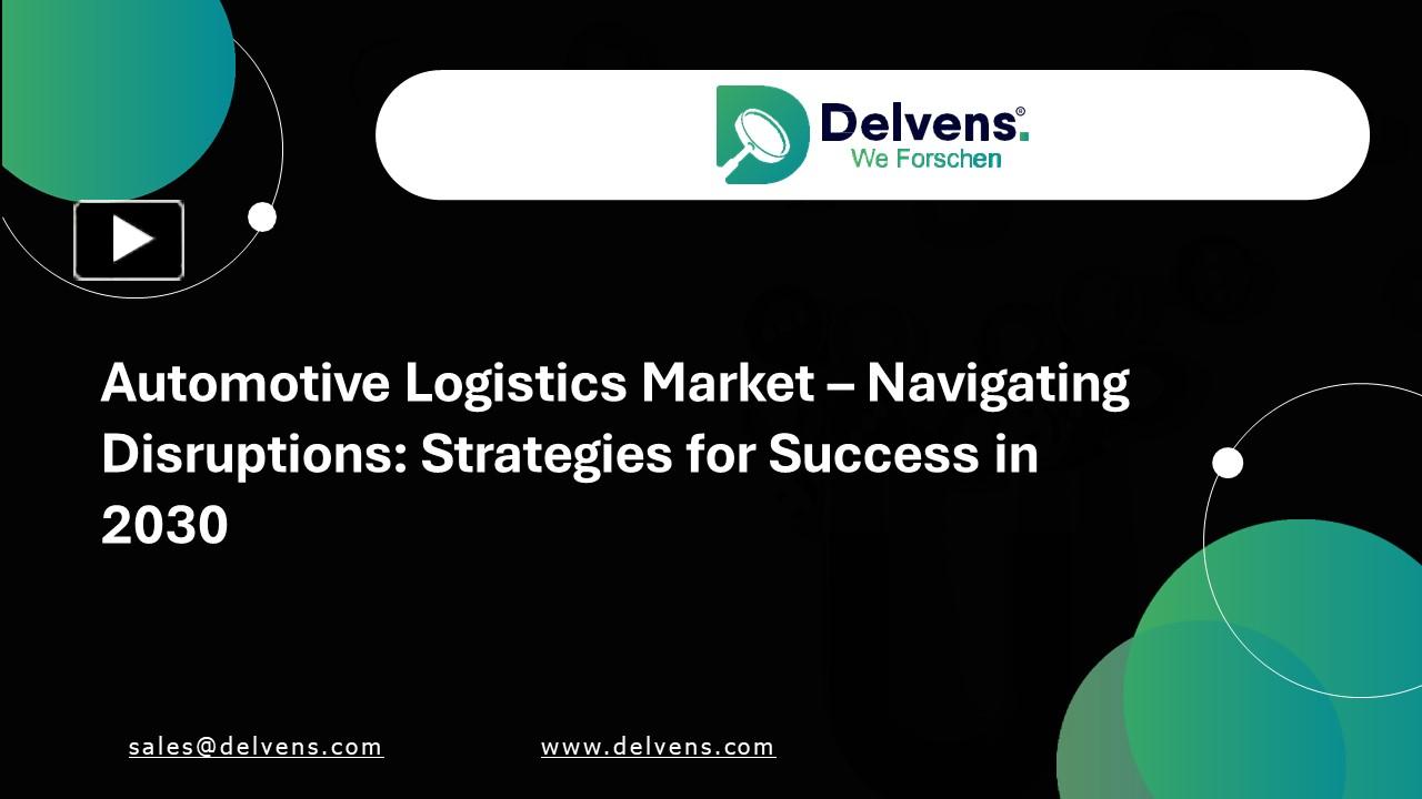 Automotive Logistics Market – Trends Forecast Till 2030 presentation | free to download
