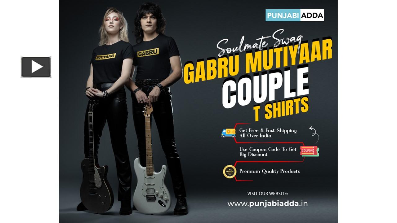 PPT – Together In Trend Gabru Mutiyaar Couple T Shirts at Punjabi Adda PowerPoint presentation ...