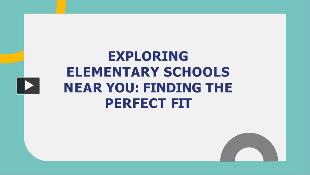 PPT – Exploring Elementary Schools Near You: Finding the Perfect Fit ...