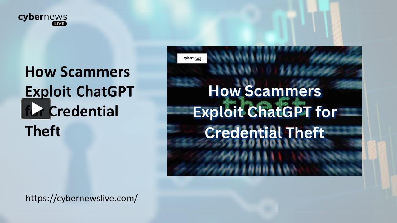 How Scammers Exploit ChatGPT for Credential Theft presentation | free to download