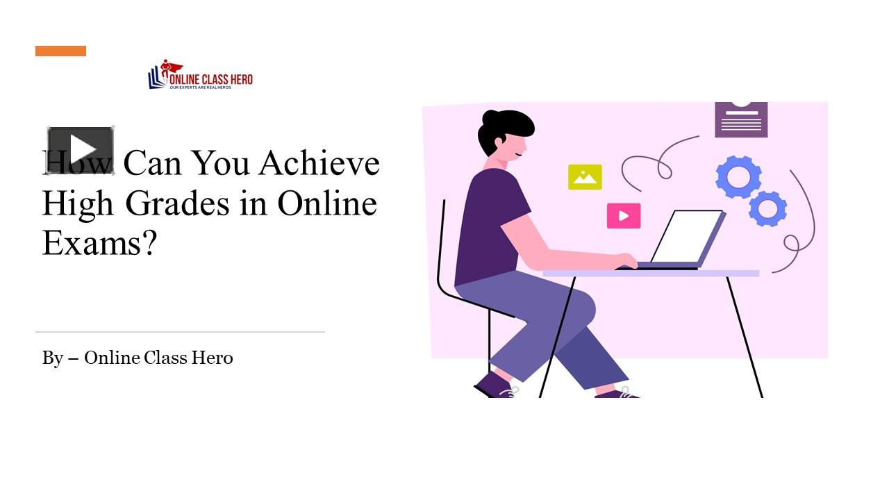 PPT – How Can You Achieve High Grades in Online Exams? PowerPoint presentation | free to ...