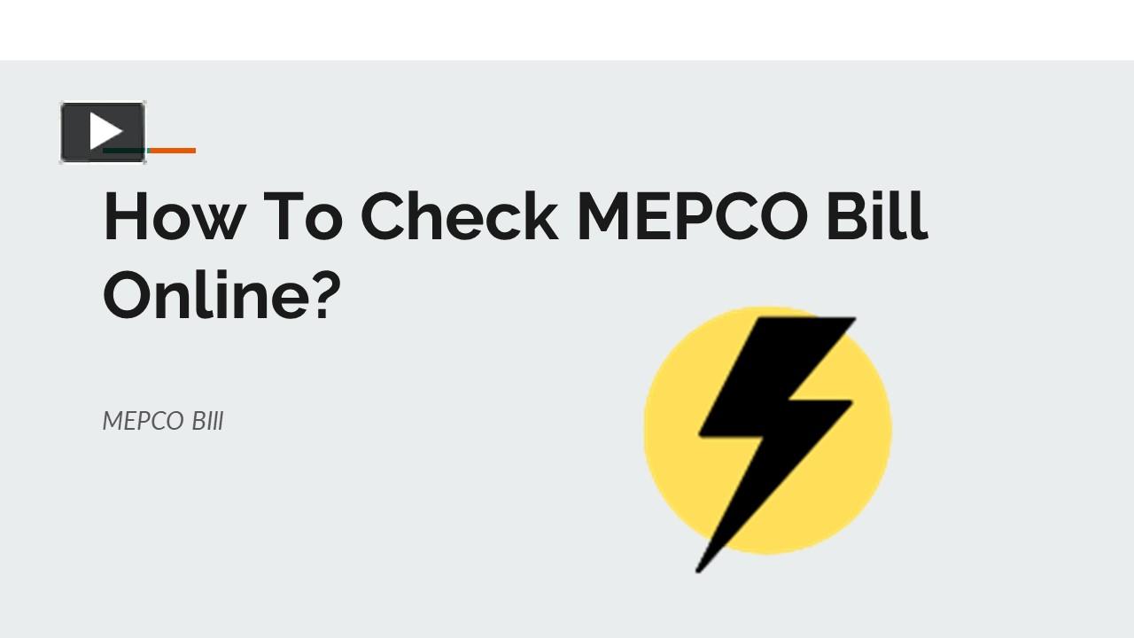 PPT – How To Check MEPCO Bill Online? PowerPoint presentation | free to download - id: 97f344-ZDUxY