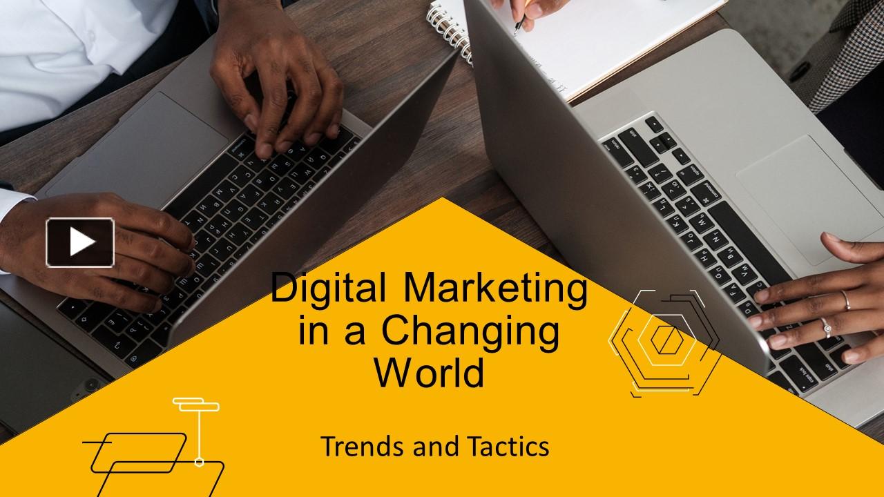 Digital Marketing in a Changing World presentation | free to download