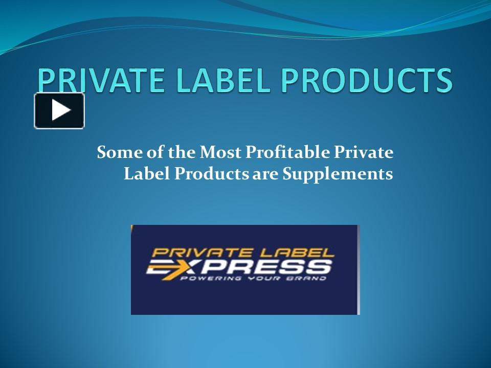 PPT – PrivatelabeleManufacturer PowerPoint presentation | free to download - id: 97f510-YWMzN