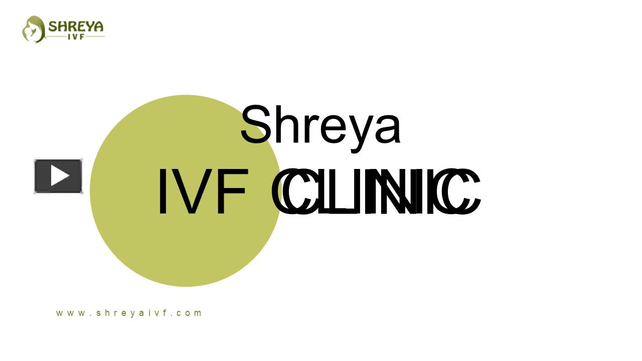 PPT – Shreya IVF Clinic PowerPoint presentation | free to download - id: 97f531-NjQ4N
