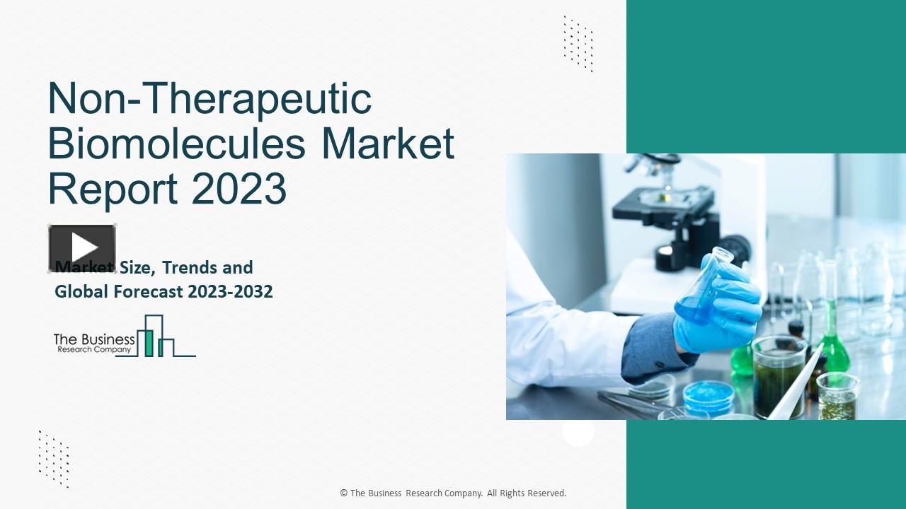 PPT – Non-Therapeutic Biomolecules Market Size, Trends, Industry ...