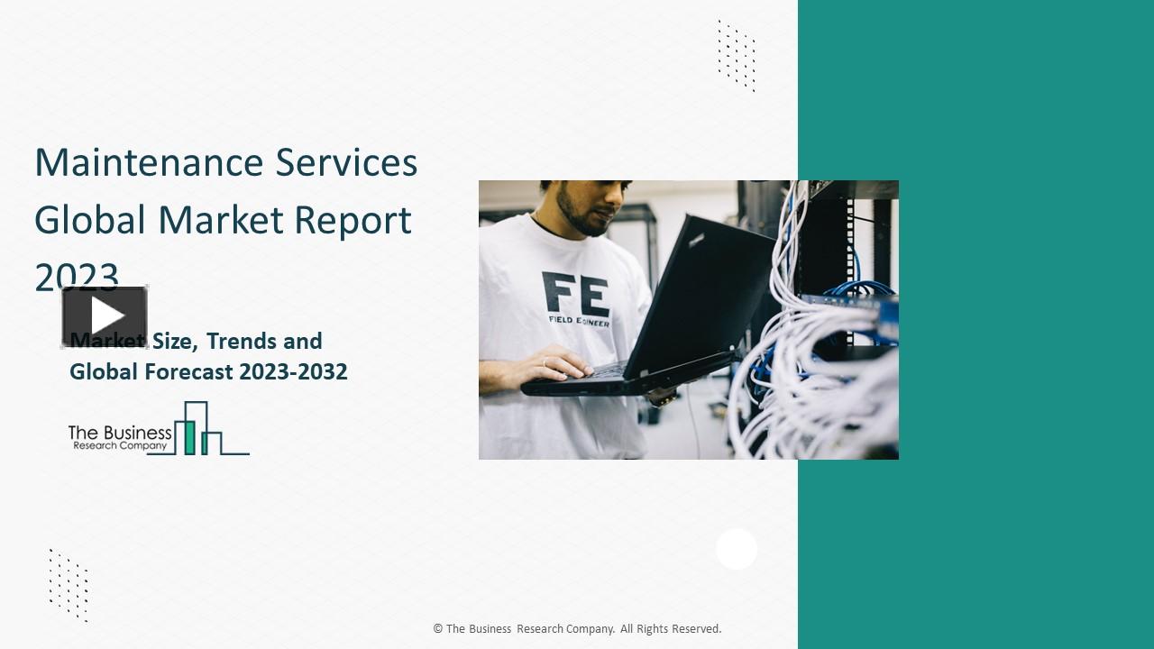 PPT – Maintenance Services Market Size, Share, Scope, Growth Report 2023 To 2032 PowerPoint ...