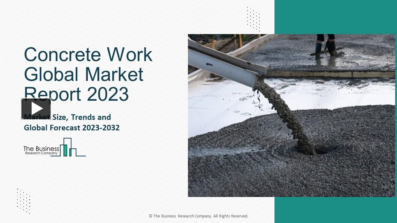 PPT – Concrete Work Market Size, Shaape, Trends And Global Forecast 2023 To 2032 PowerPoint ...