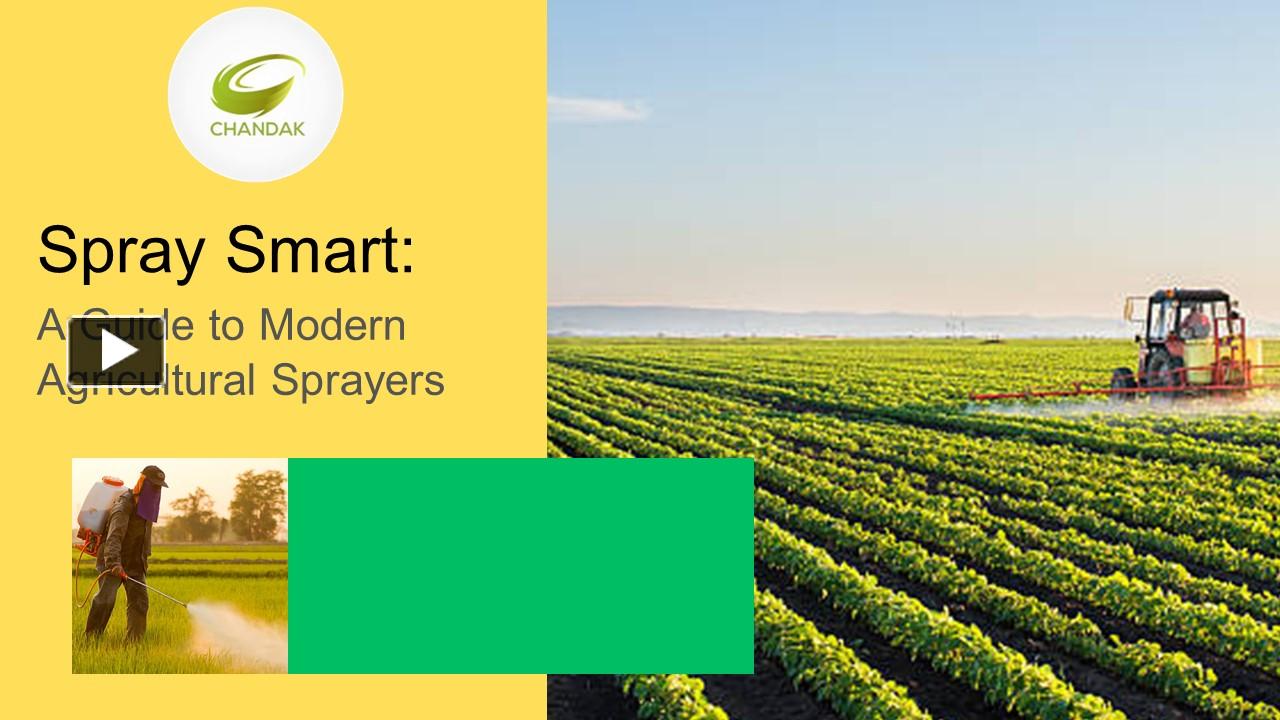 Spray Smart: A Guide to Modern Agricultural Sprayers presentation | free to download
