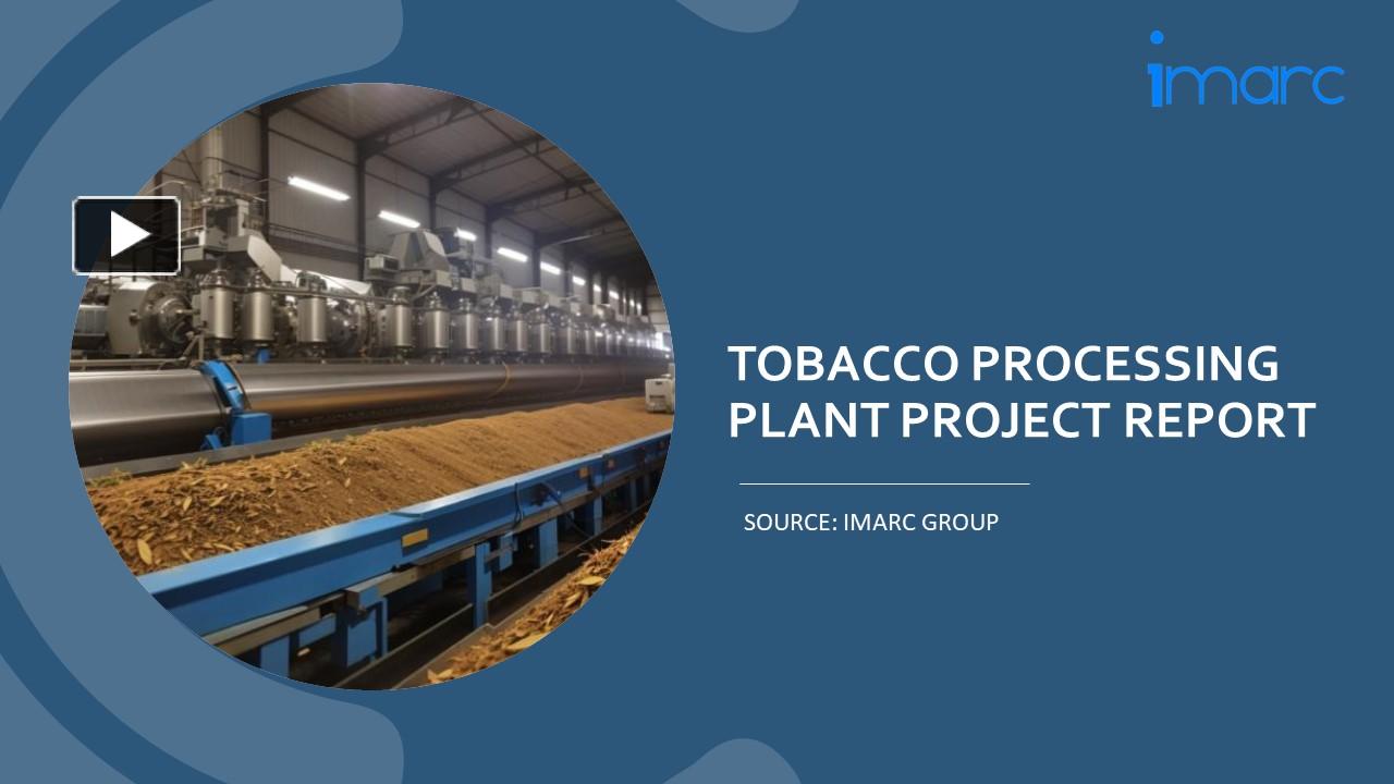 Project Report on Tobacco Processing Plant presentation | free to download