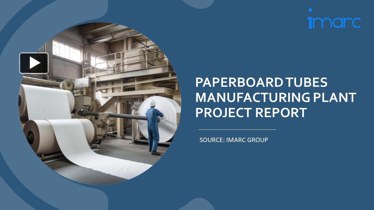 PPT – Project Report on Paperboard Tubes Manufacturing Plant PowerPoint presentation | free to ...