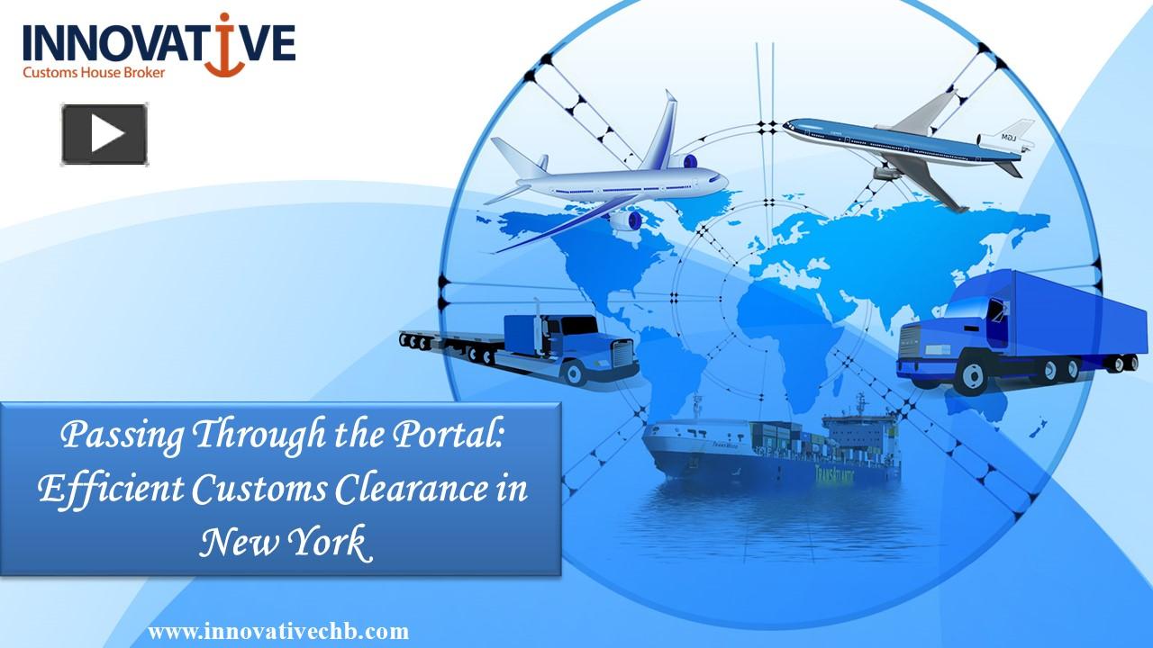 PPT – Passing Through the Portal: Efficient Customs Clearance in New York PowerPoint ...