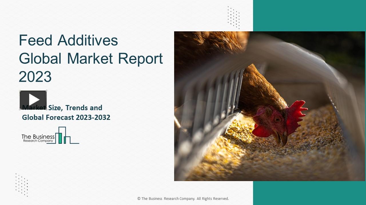 Global Feed Additives Market Report 2023: Market Size, Top Segments And Key Trends presentation ...