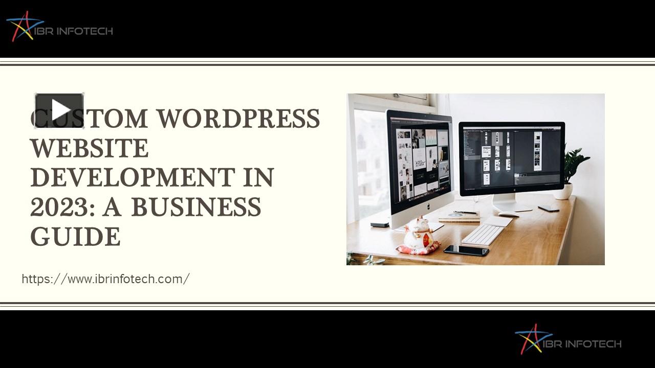 PPT – Custom WordPress Website Development in 2023: a Business Guide PowerPoint presentation ...
