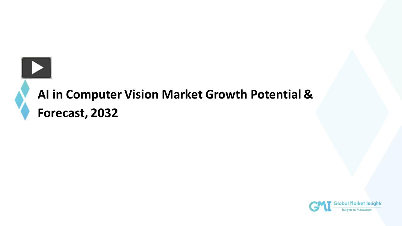 PPT – AI in Computer Vision Market Growth Analysis & Forecast Report | 2023-2032 PowerPoint ...