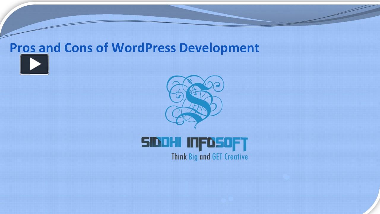 PPT – Siddhi Infosoft - Pros and Cons of WordPress Development You Might Be Aware PowerPoint ...