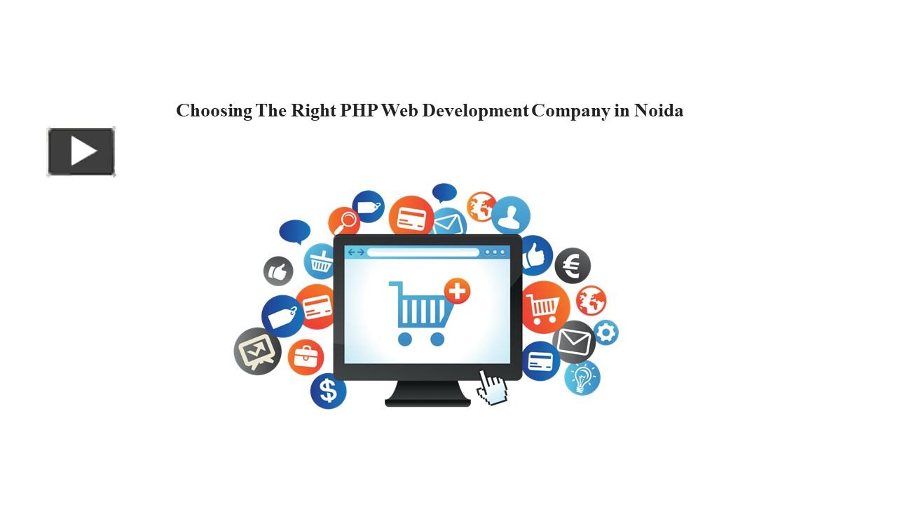 PPT – Choosing The Right PHP Web Development Company in Noida PowerPoint presentation | free to ...