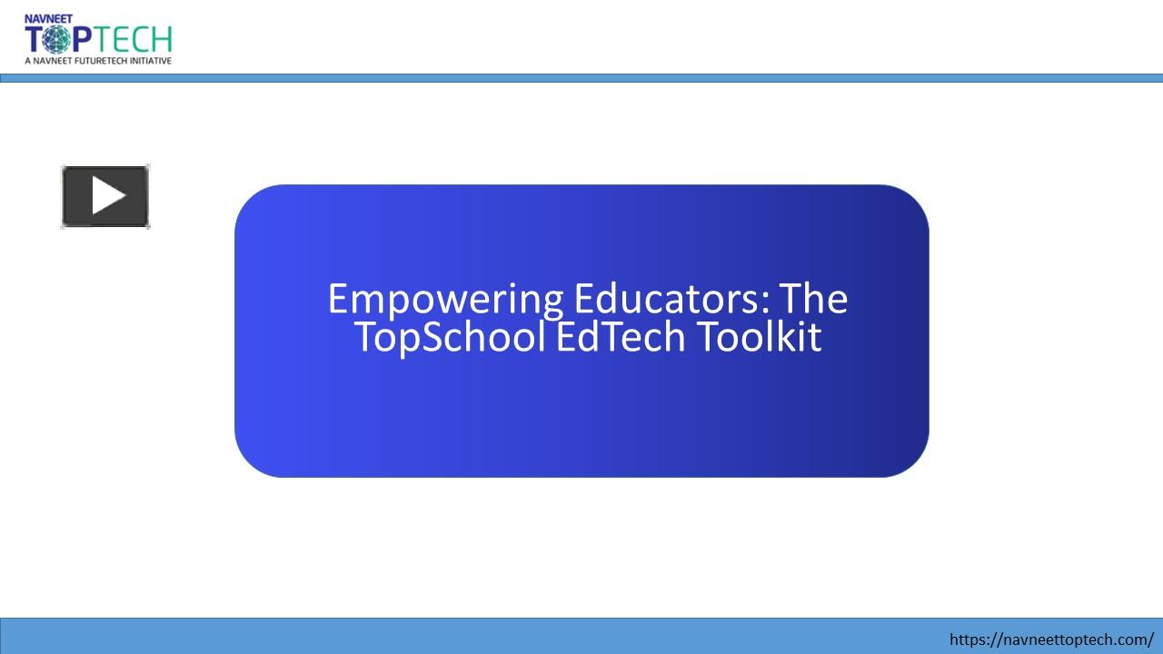 PPT – Empowering Educators: The TopSchool EdTech Toolkit PowerPoint presentation | free to ...