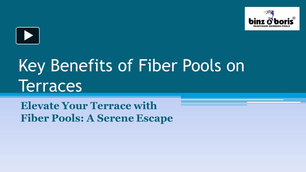 PPT – Key Benefits of Fiber Pools on Terraces PowerPoint presentation ...