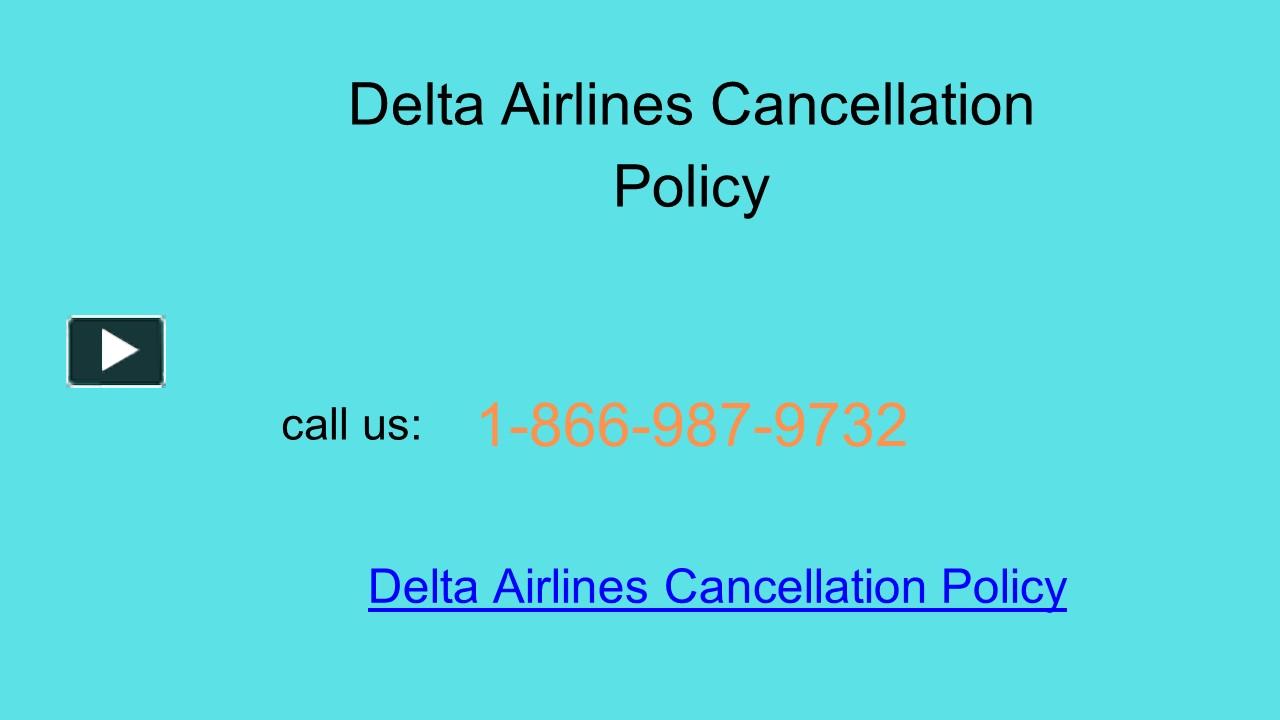PPT – Delta Airlines Cancellation Policy PowerPoint presentation | free to download - id: 9800e8 ...