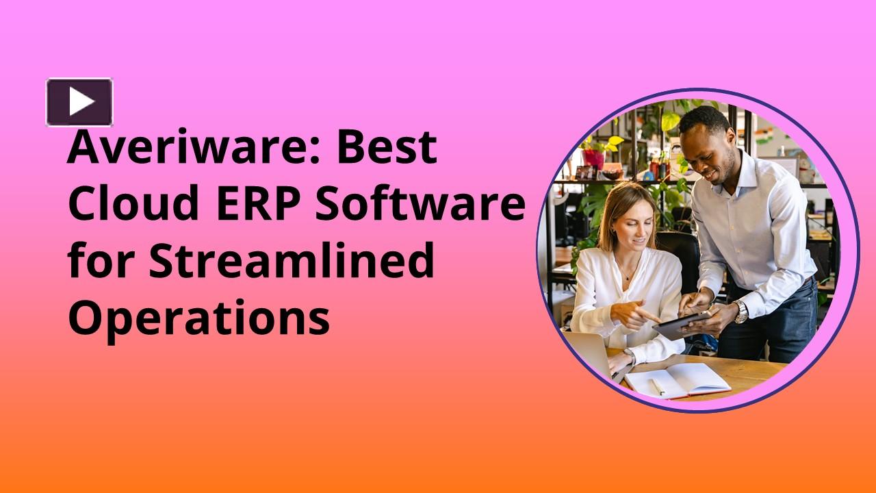 PPT – Averiware: Best Cloud ERP Software for Streamlined Operations PowerPoint presentation ...