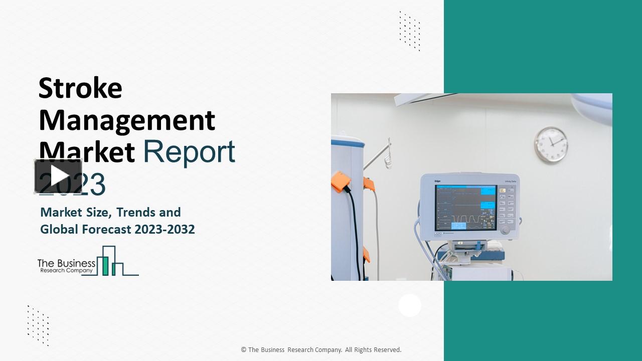 PPT – Stroke Management Market Research, Size, Share And Growth Report To 2032 PowerPoint ...